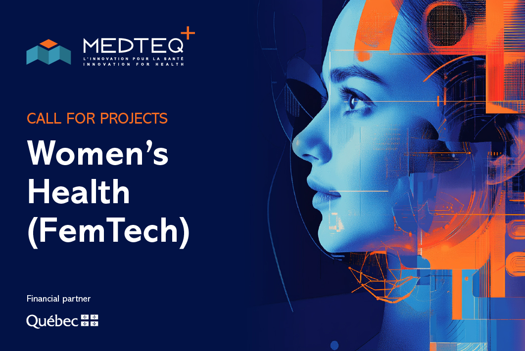 Women's health (FEMTECH) MEDTEQ+ Launches a Call for Projects to Fund and Support Technologies ...